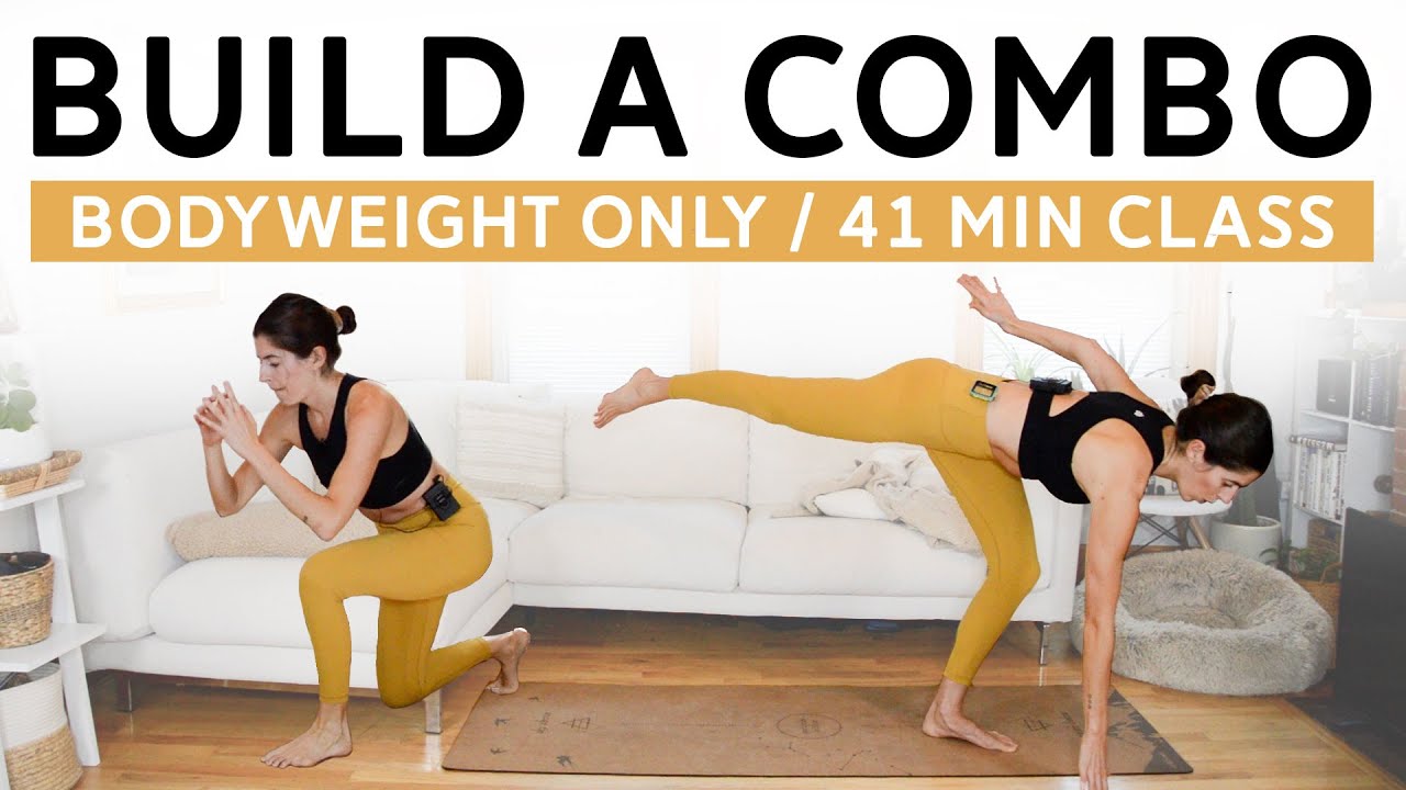 Bodyweight Only Build a Combo Workout (41 Mins) - At Home Bodyweight ...