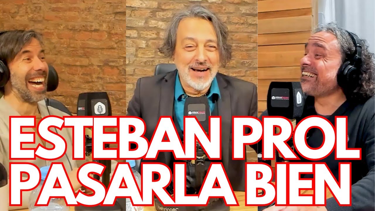 ESTEBAN PROL EN PASARLA BIEN - YouTube