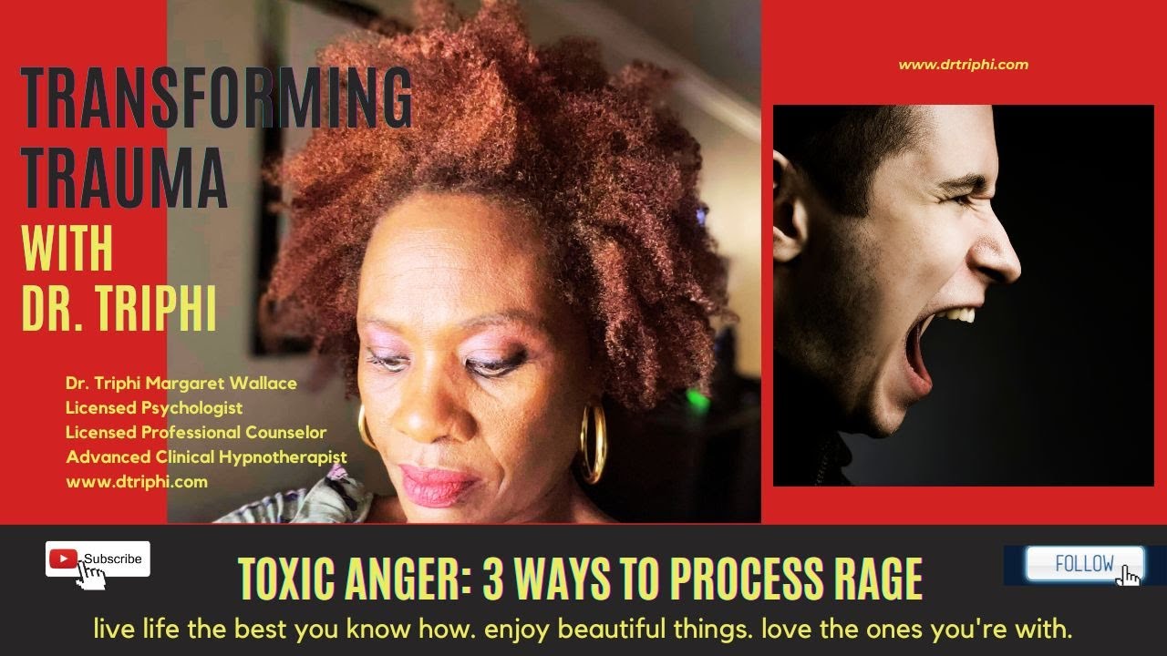 Toxic Anger: 3 Ways to Process Rage and Save Yourself from Regret - YouTube