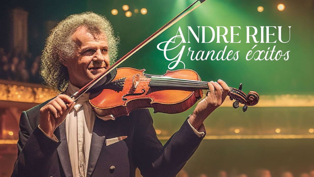 ANDRE RIEU Grandes éxitos - The best of André Rieu - André Rieu ...