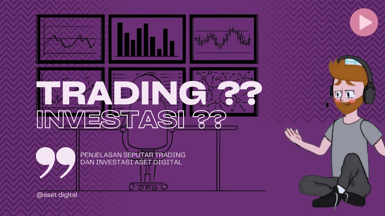 Mulai Trading & Investasi Aset Digital : Panduan dan penjelasan untuk ...