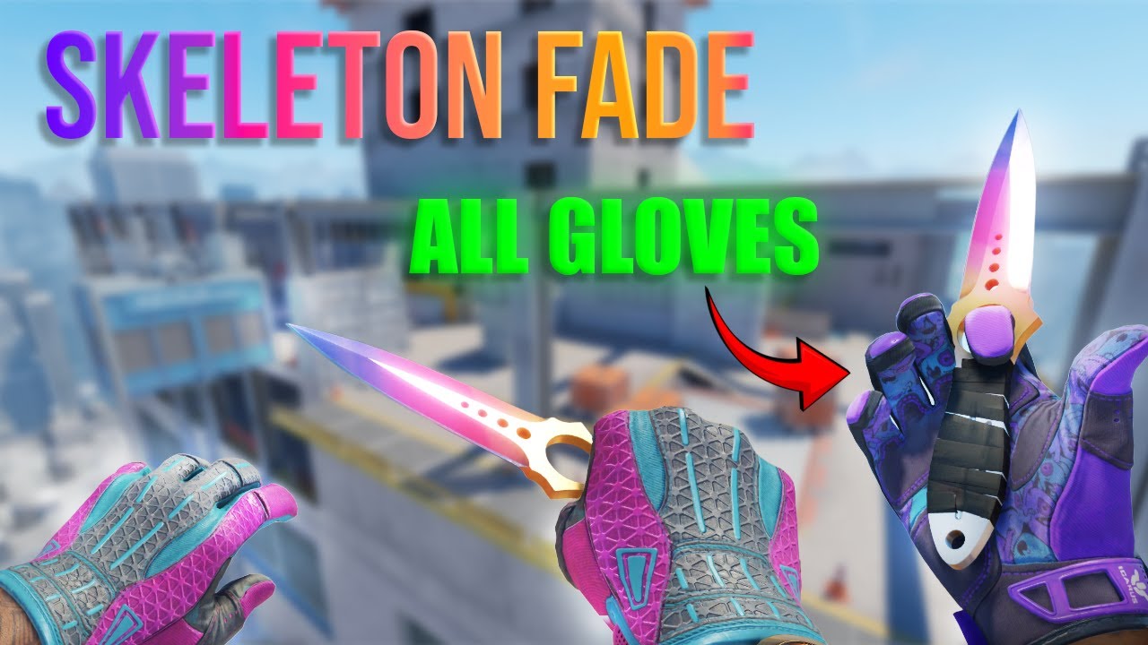 Skeleton Fade ALL Glove Combos - YouTube