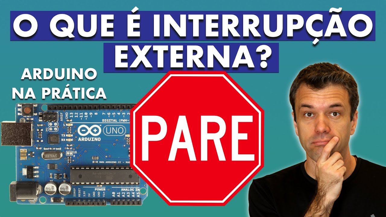 Interrupção Externa no Arduino! Como Fazer para configurar uma ...