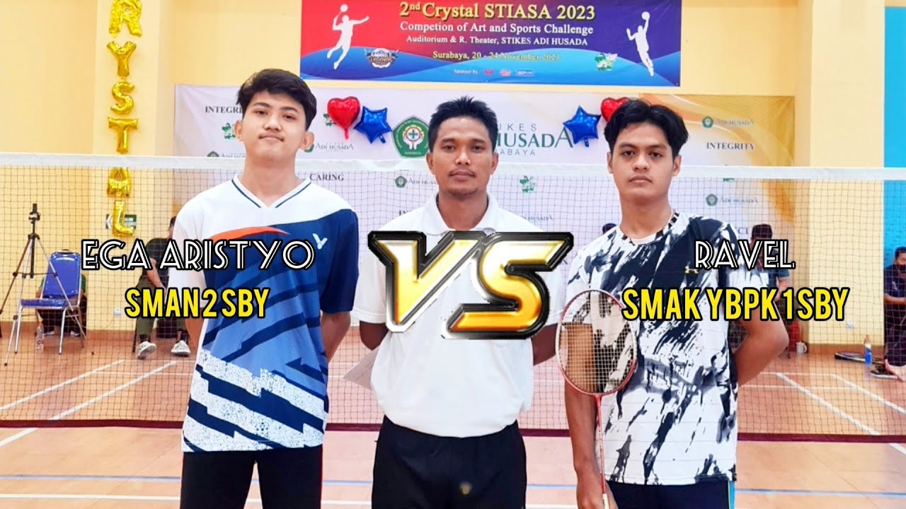Ega Aristyo SMAN 2 Sby VS Ravel SMAK YBPK 1 Sby Badminton Single Crystal STIASA II 2023 - YouTube
