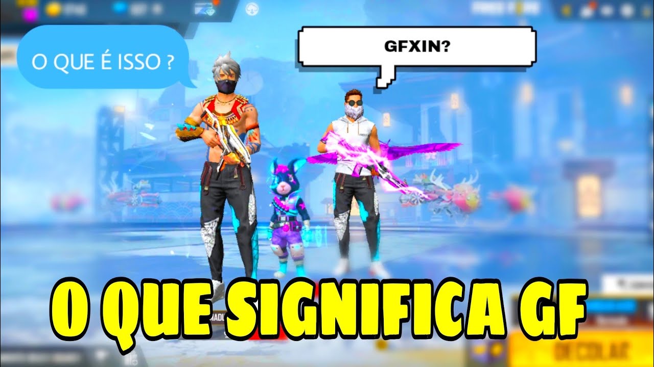 O QUE SIGNIFICA GF NO FREE FIRE 😳!!! - YouTube