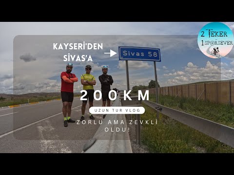400 km.lik Kayseri-Sivas-Kayseri Bisiklet Turu 1.Bölüm