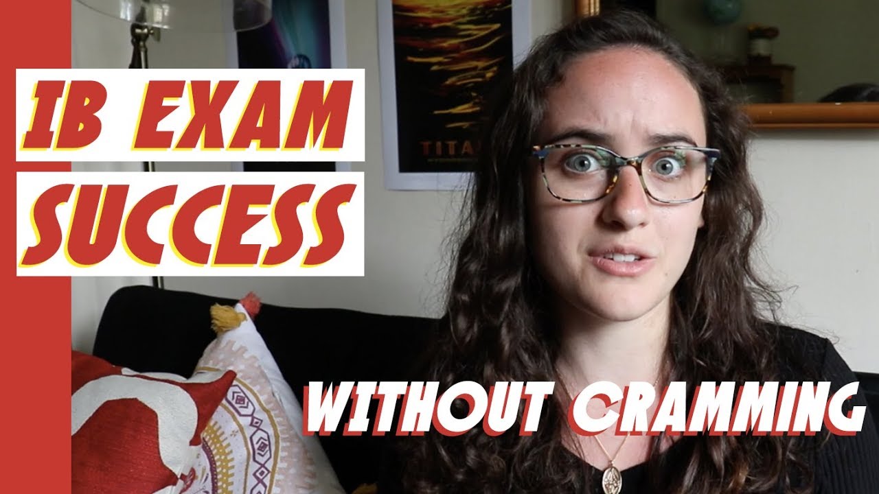 Last Minute IB Exam STUDY TIPS : How to Study Without Cramming - YouTube