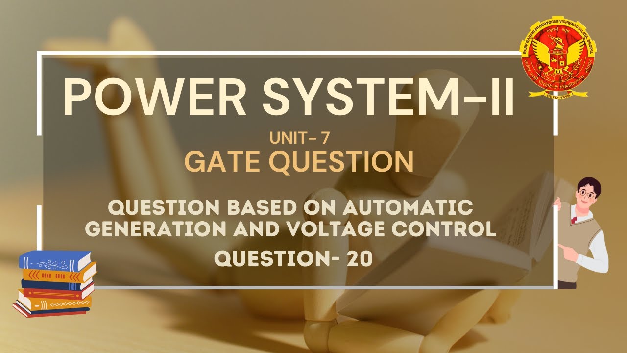 7.3 Question 20 Based On Automatic Generation & Voltage Control | EE602 ...