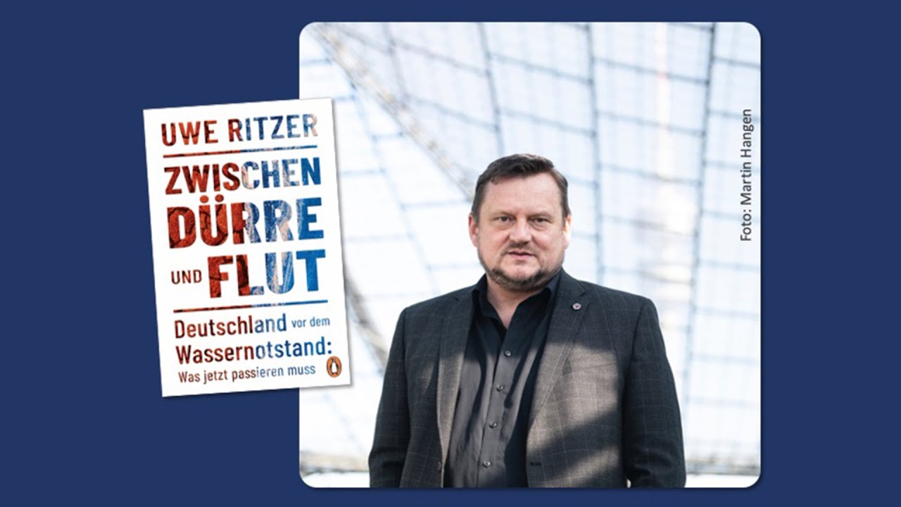 Uwe Ritzer: Zwischen Dürre und Flut - Deutschland vor dem ...