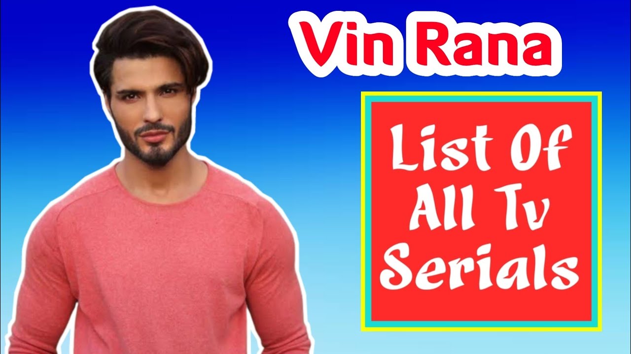 Vin Rana All TV Serials | Vin Rana Also Worked in These TV Serials ...