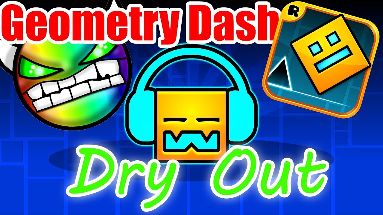 Geometry Dash - Dry Out - YouTube