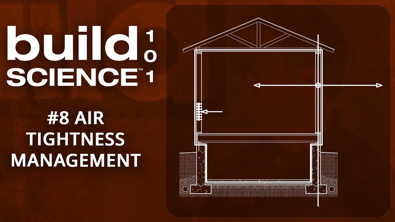 Build Science 101: #8 Airtightness - YouTube