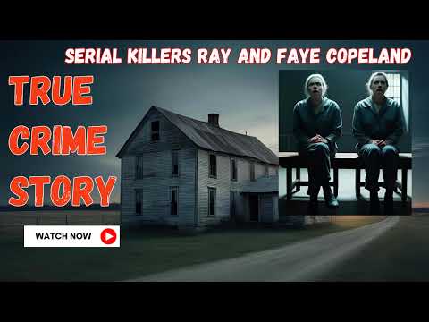 True Crime Story Podcast : Serial Killer Ray&Faye Copeland - Crime ...