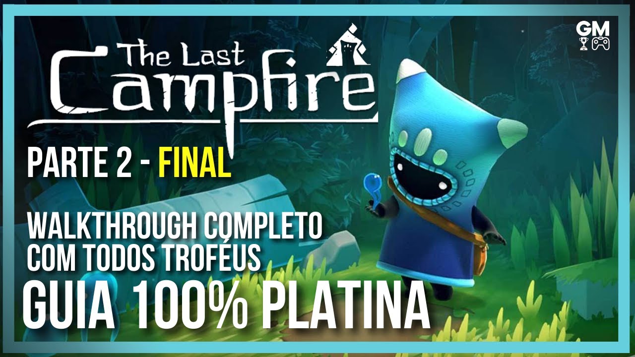 The Last Campfire - Parte 2 - Final - Guia 100% Platina - Walkthrough ...