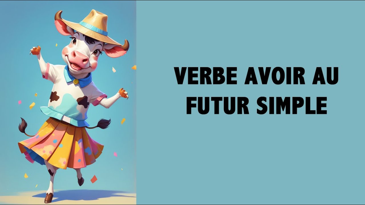 "Chante et Apprends le Verbe Avoir au Futur Simple 🎶"C’est vachement ...