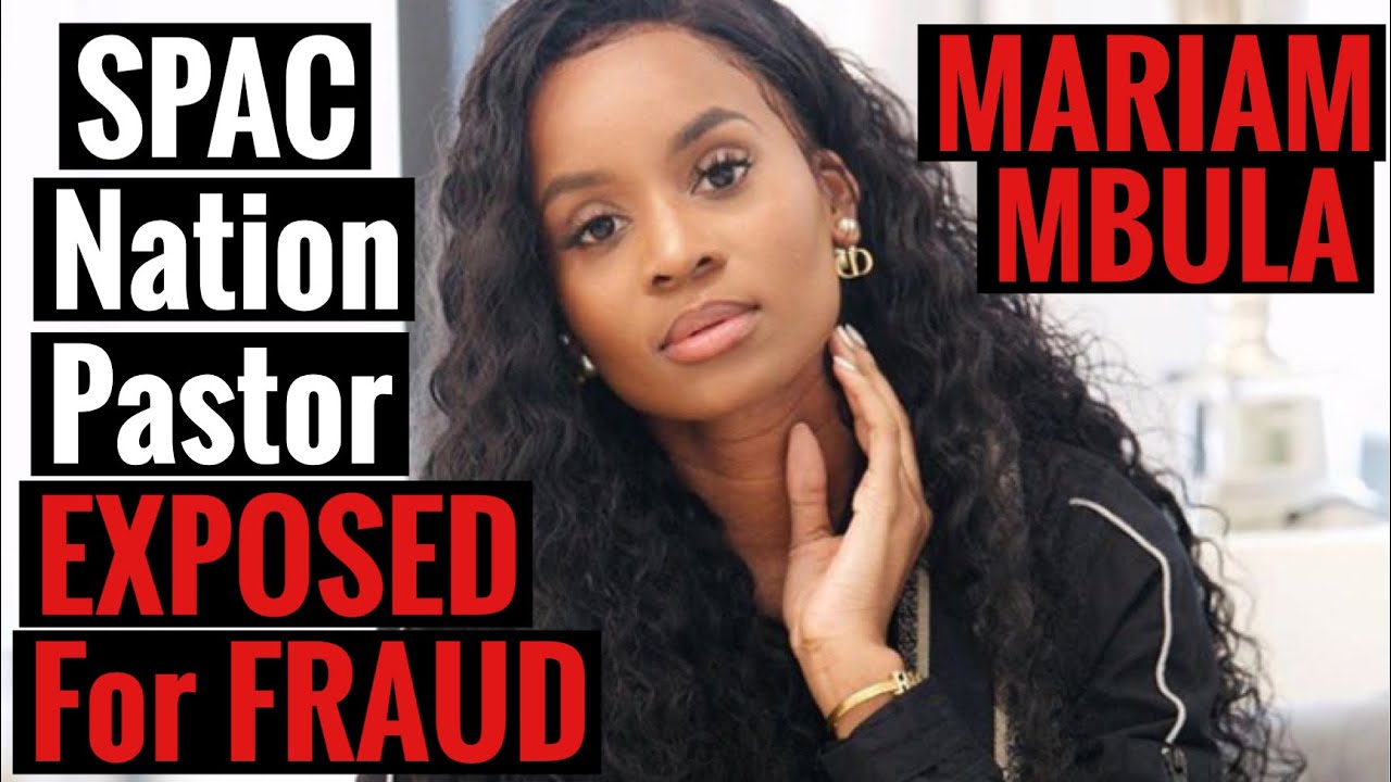 Mariam Mbula Serial Fraudster & Pastor at SPAC nation - YouTube