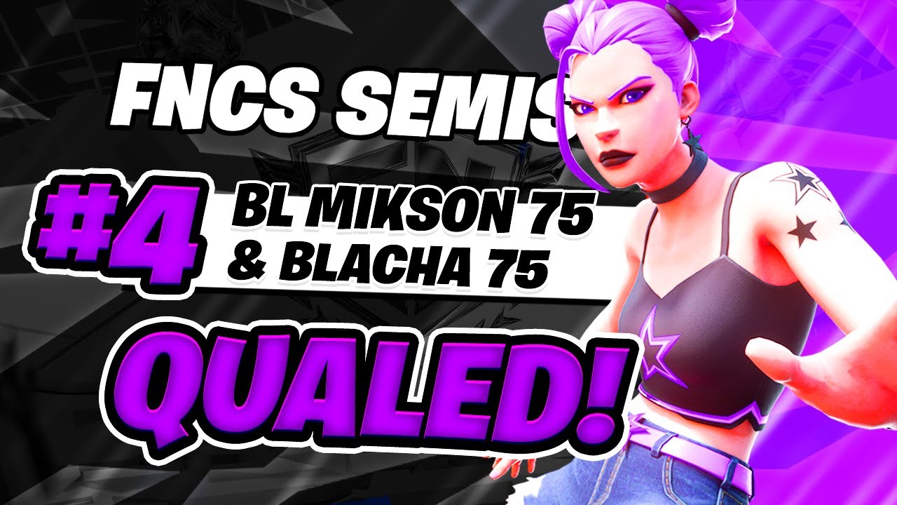 4TH FNCS SEMI FINALS (QUALED FINALS) 🏆 | BL Mikson - YouTube