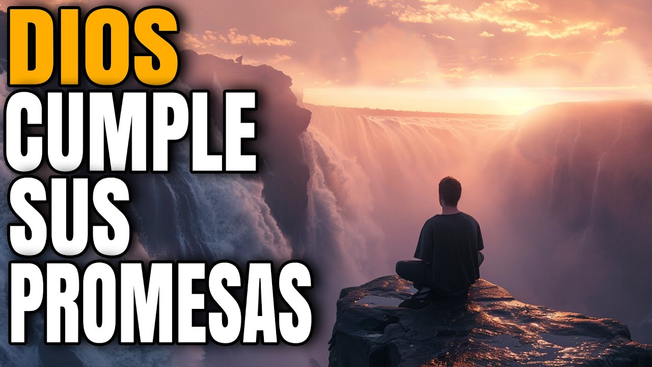 DIOS Cumplirá Todas Tus Promesas - Reflexión Cristiana - YouTube