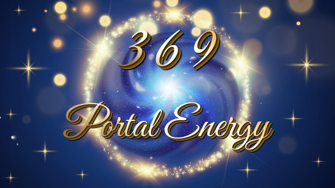 369 Portal Energy Activation | Light Language for Manifestation ...