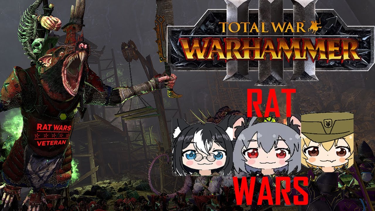 [WARHAMMER III] RAT WARS RAT WARS RAT WARS RAT WARS w/ Arbor - YouTube