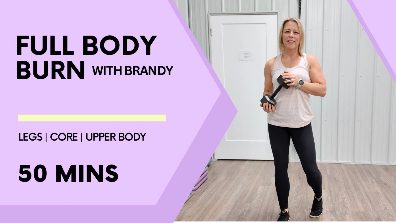 Full Body Burn with Brandy ~ Legs, Core, Upper body ~ At home or at the ...