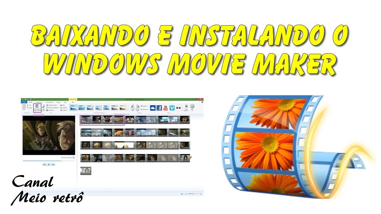 Como Instalar E Usar O Windows Movie Maker No Windows 10