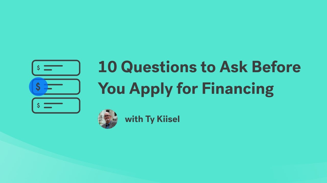10 Questions to Ask Before You Apply for Business Financing - YouTube