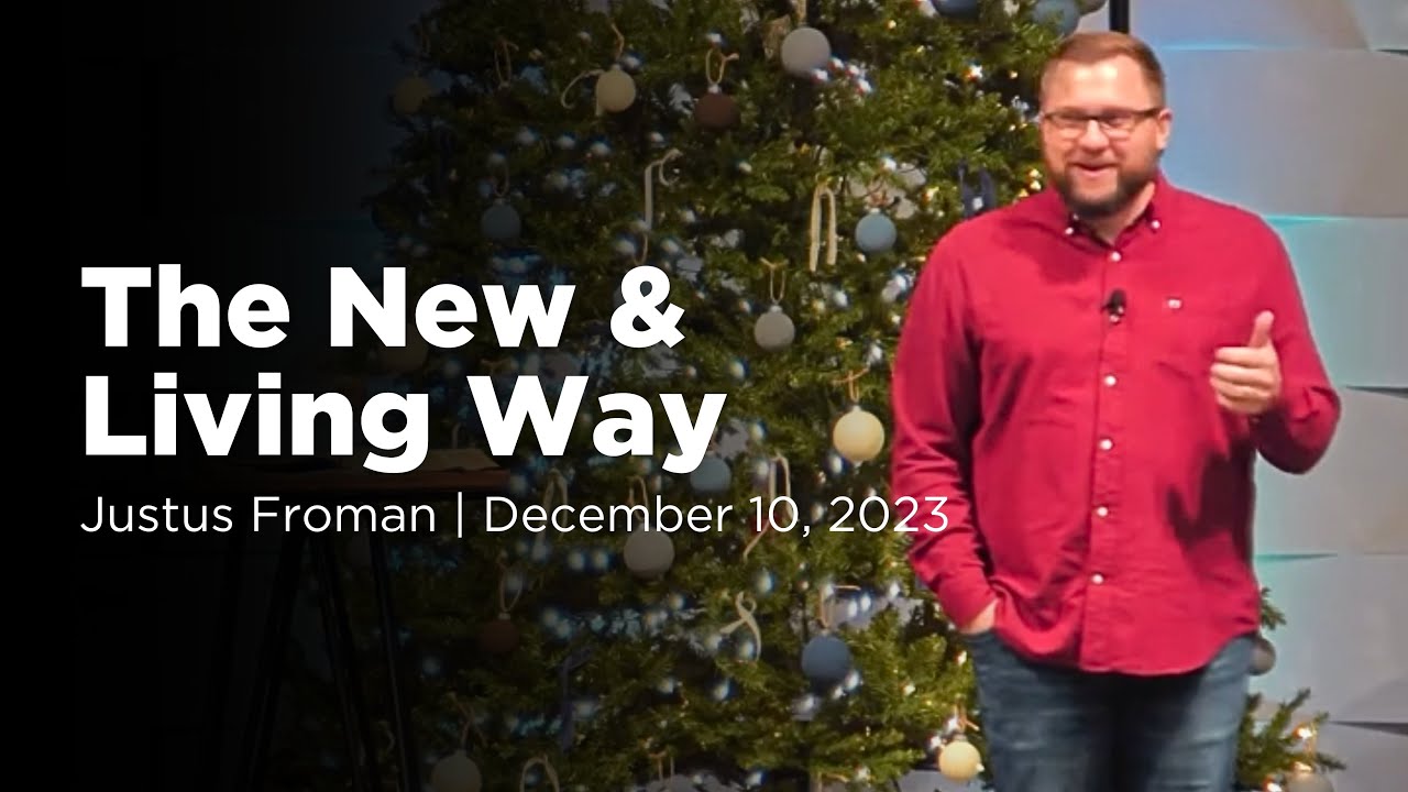 The New & Living Way - Justus Froman | All Things New #3 - YouTube
