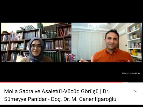 Molla Sadra ve Asaletü'l Vücûd Görüşü   Dr. Sümeyye Parıldar   Doç.  Dr.  M.  Caner Ilgaroğlu