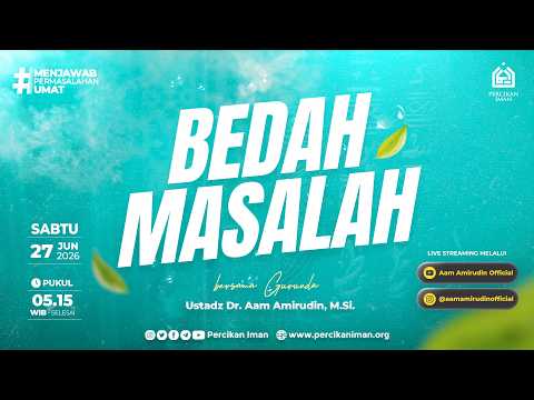 Bedah Masalah I Sabtu, 27 Juni 2026