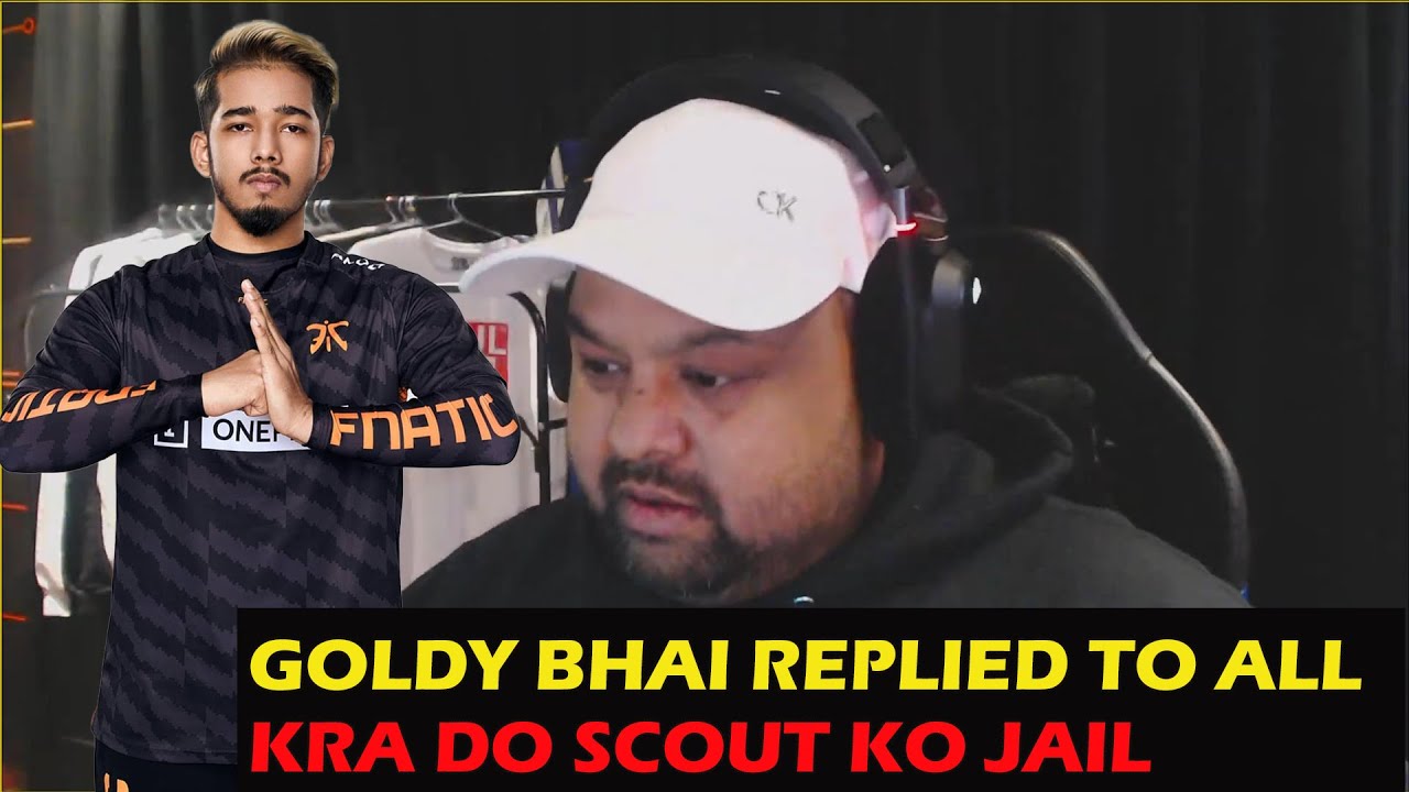 Goldy Bhai Replied to Ghatak, Neyooo, Maxtern about Scout | Godlike Vs ...