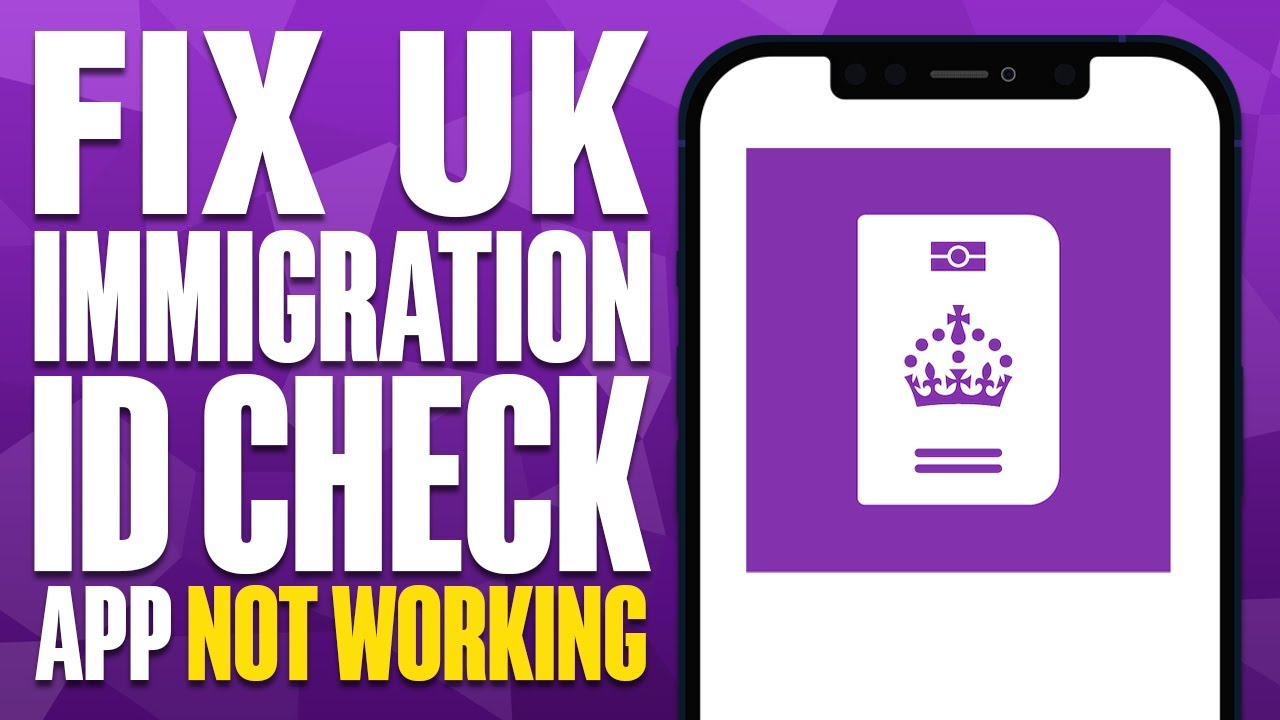 How To Fix UK Immigration ID Check App Not Working (2025) - YouTube