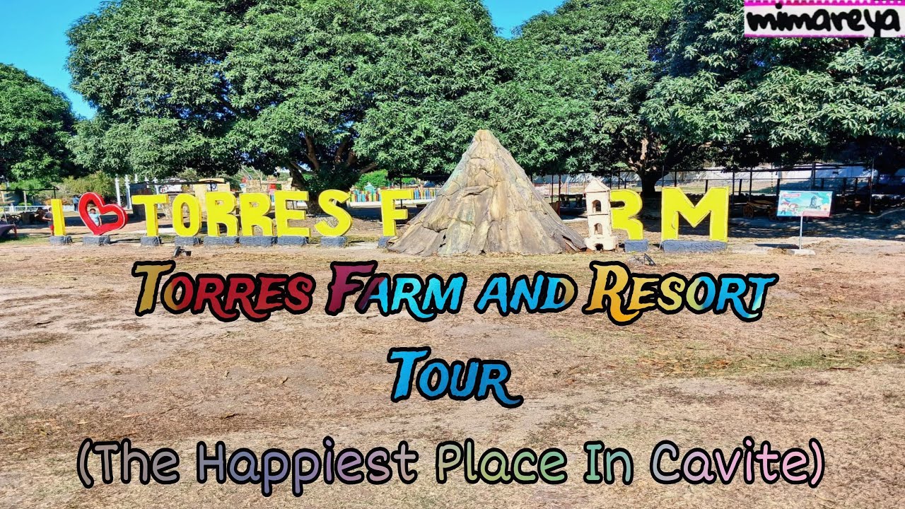 TORRES FARM AND RESORT TOUR - YouTube