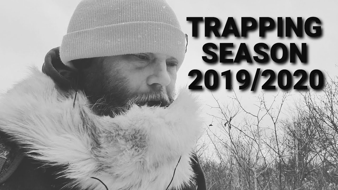 TRAPPING SEASON DEC. 11, 2019/20 - YouTube