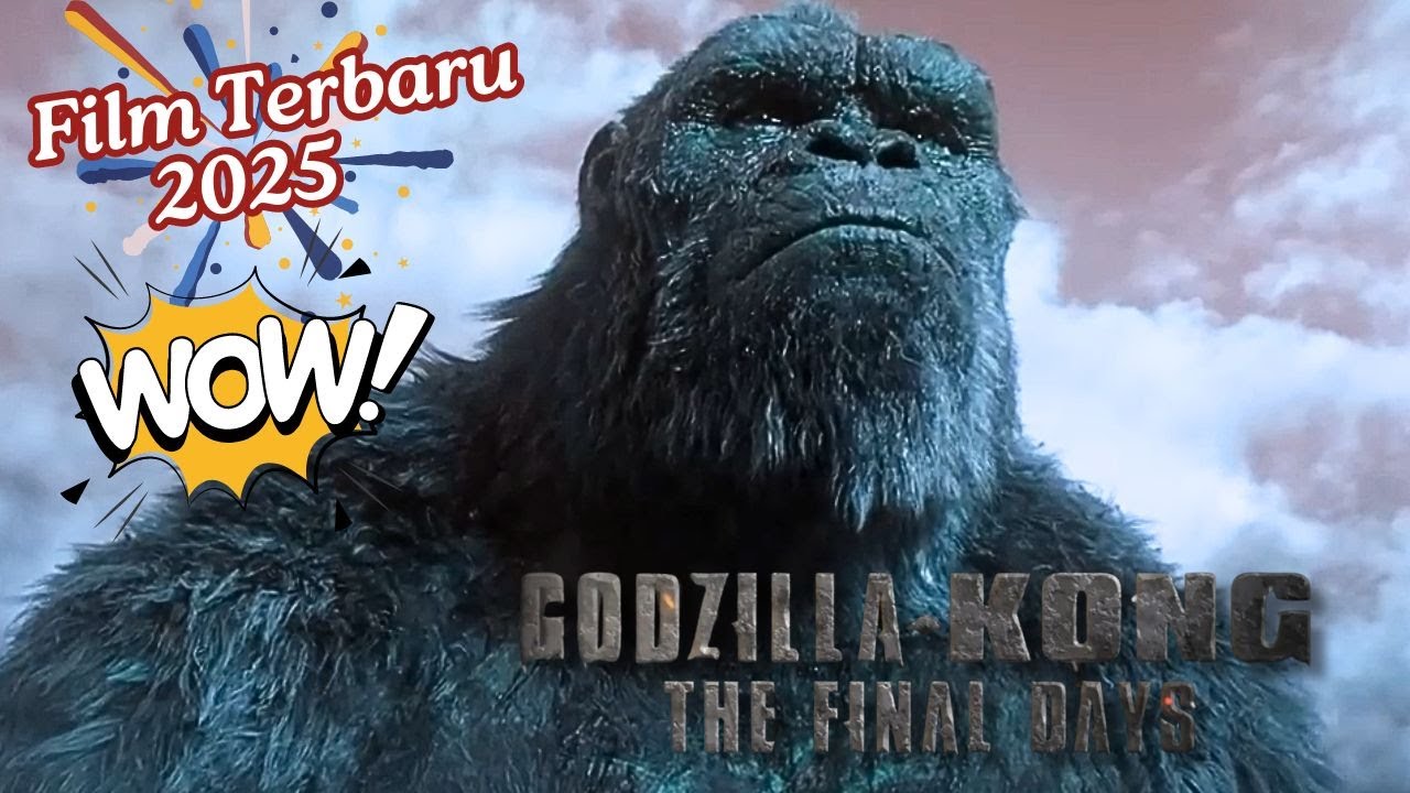 Trailer film terbaru 2025 yang akan datang: GODZILLA x KONG 3 THE FINAL ...