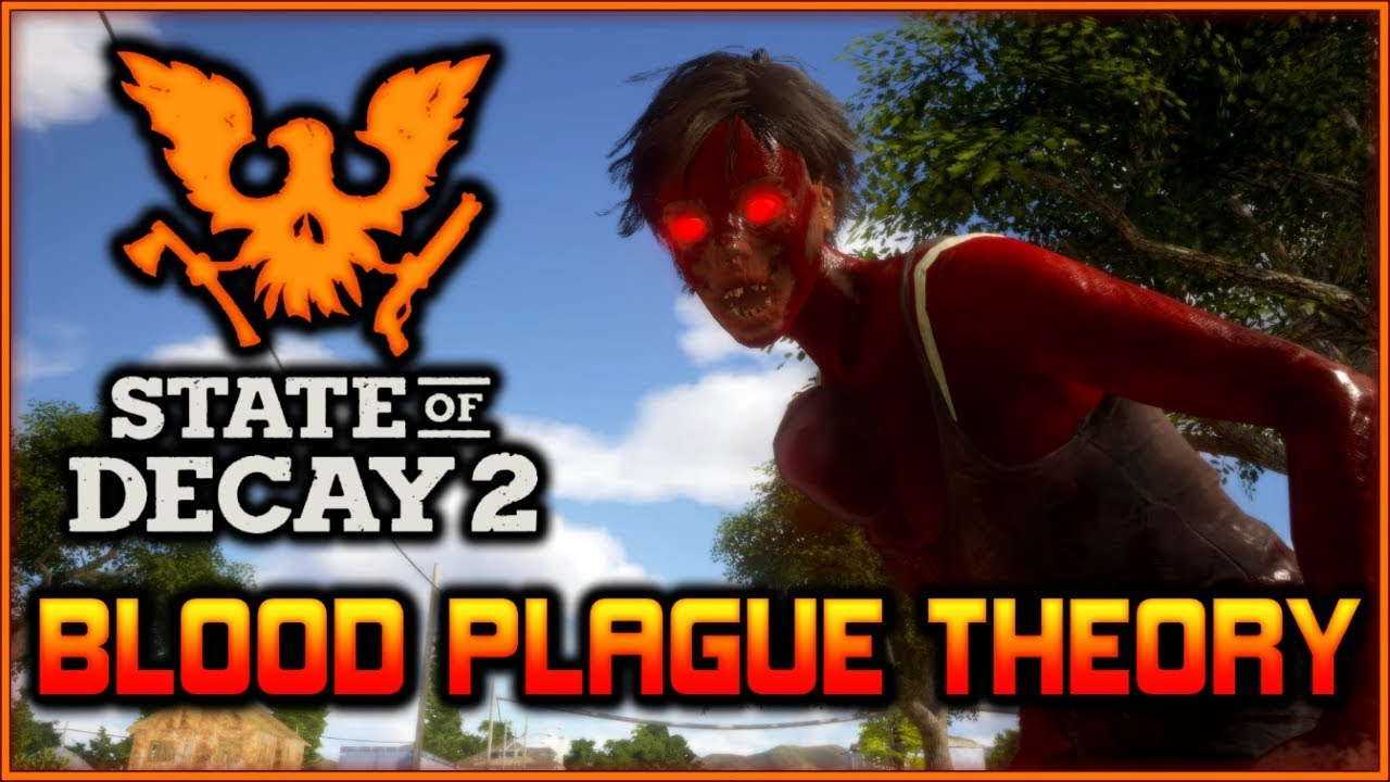 "BLOOD PLAGUE" Theory | State of Decay 2 - YouTube