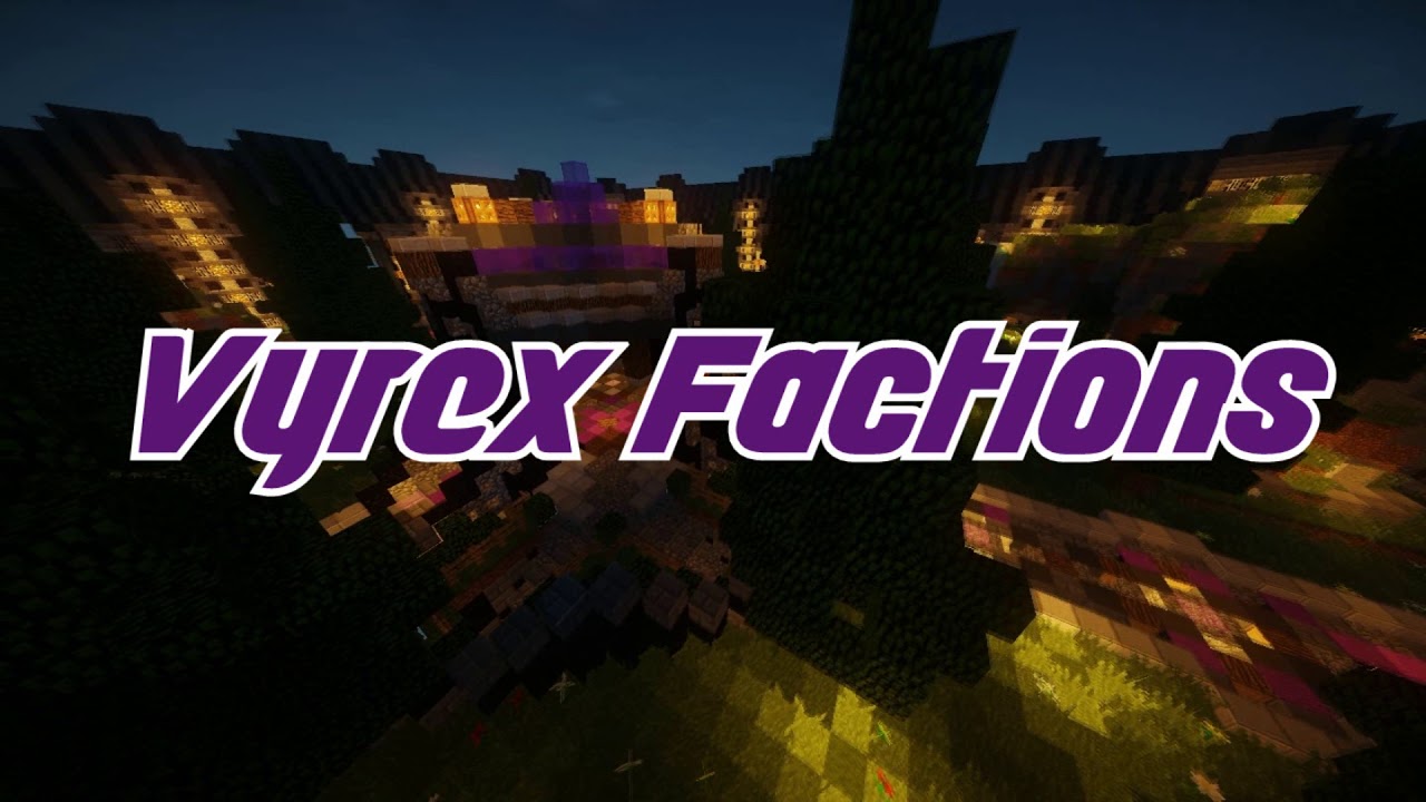 Vyrex Factions [REUPLOAD PLS] - YouTube
