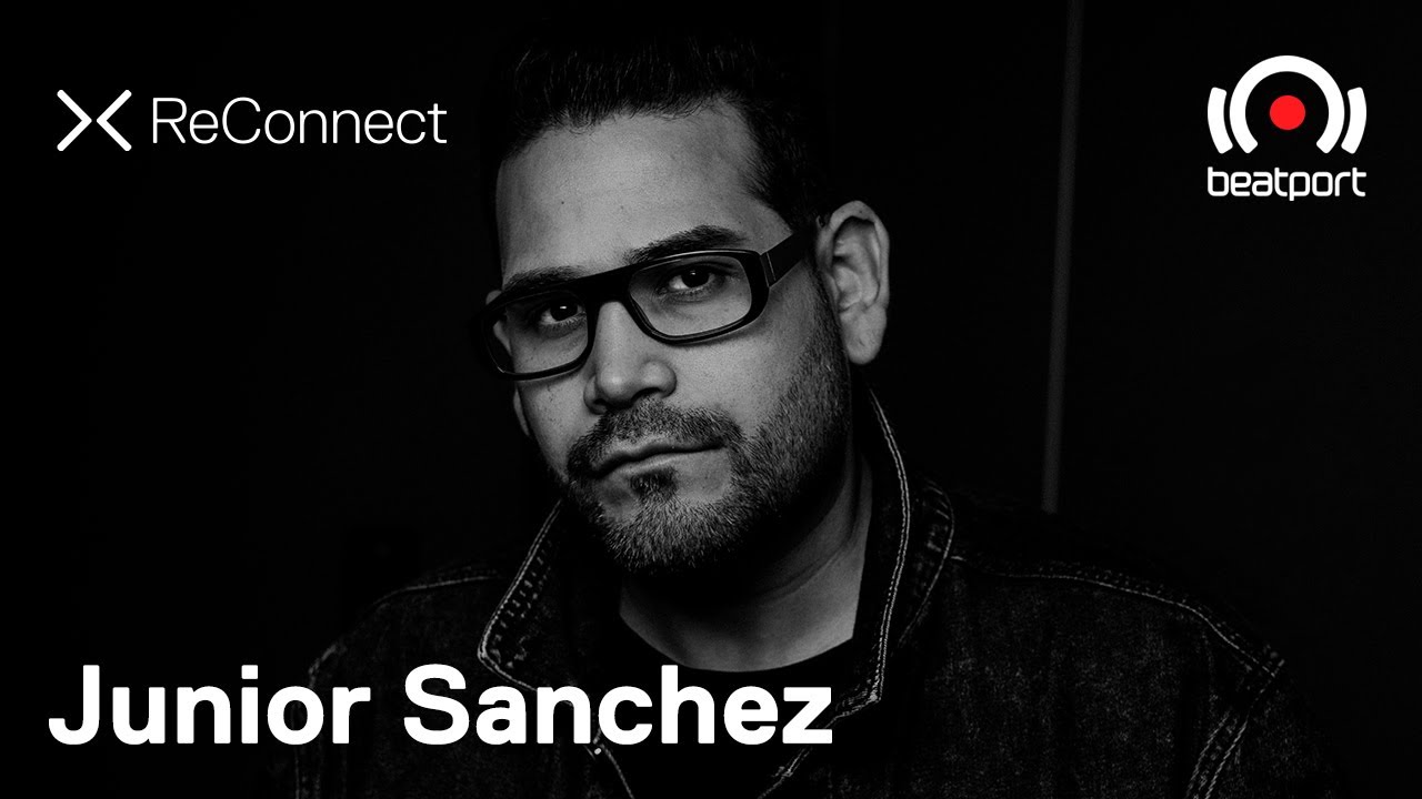 Junior Sanchez DJ set @ ReConnect | @beatportLive - YouTube