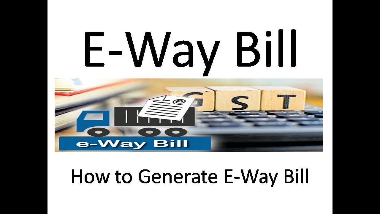 E-Way Bill कैसे Generate करें (PART-1)/ How to Make E-Way Bill (Theory ...