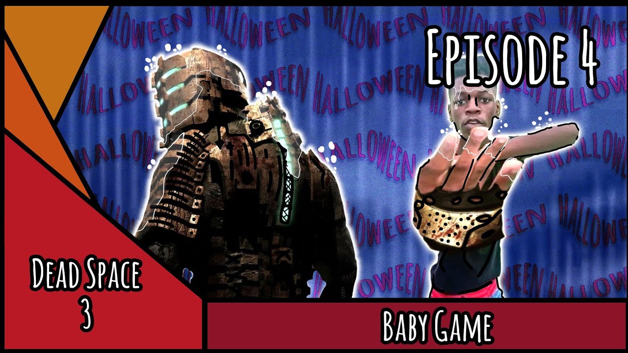 Baby Game | DEAD SPACE 3 - EP 4 - YouTube
