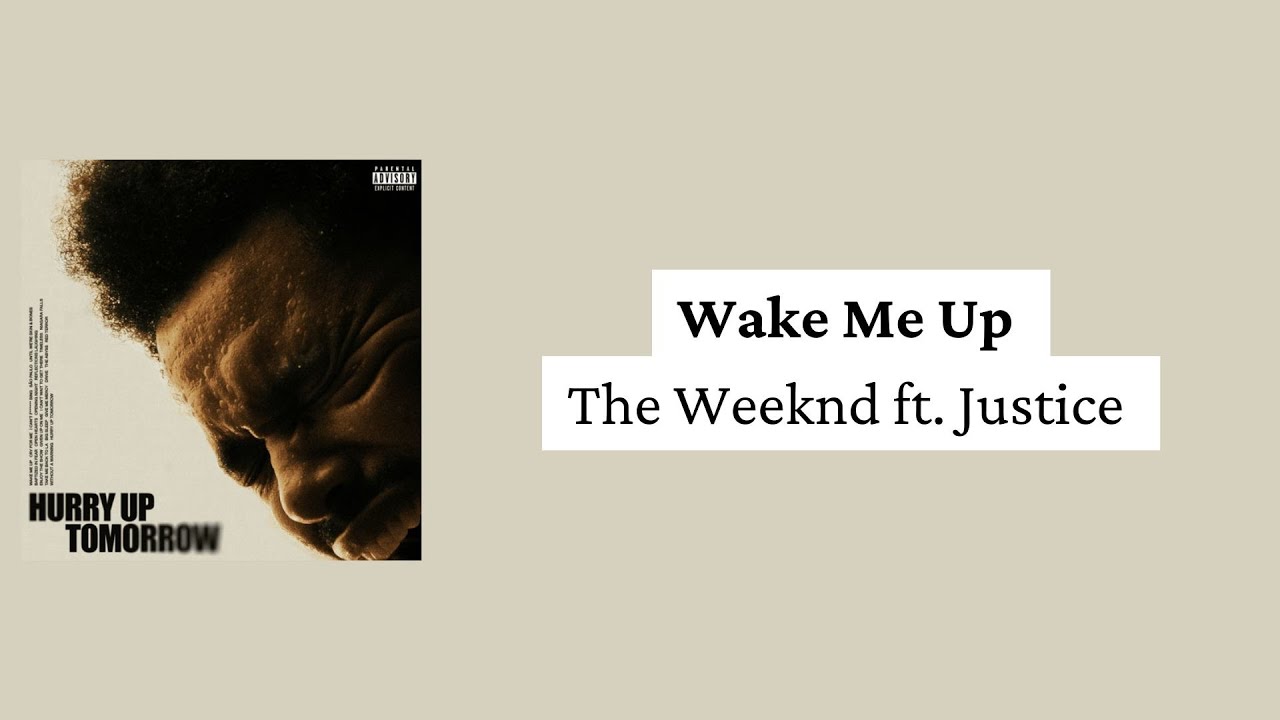 Wake Me Up (Lyrics + Vietsub) - The Weeknd ft. Justice - YouTube