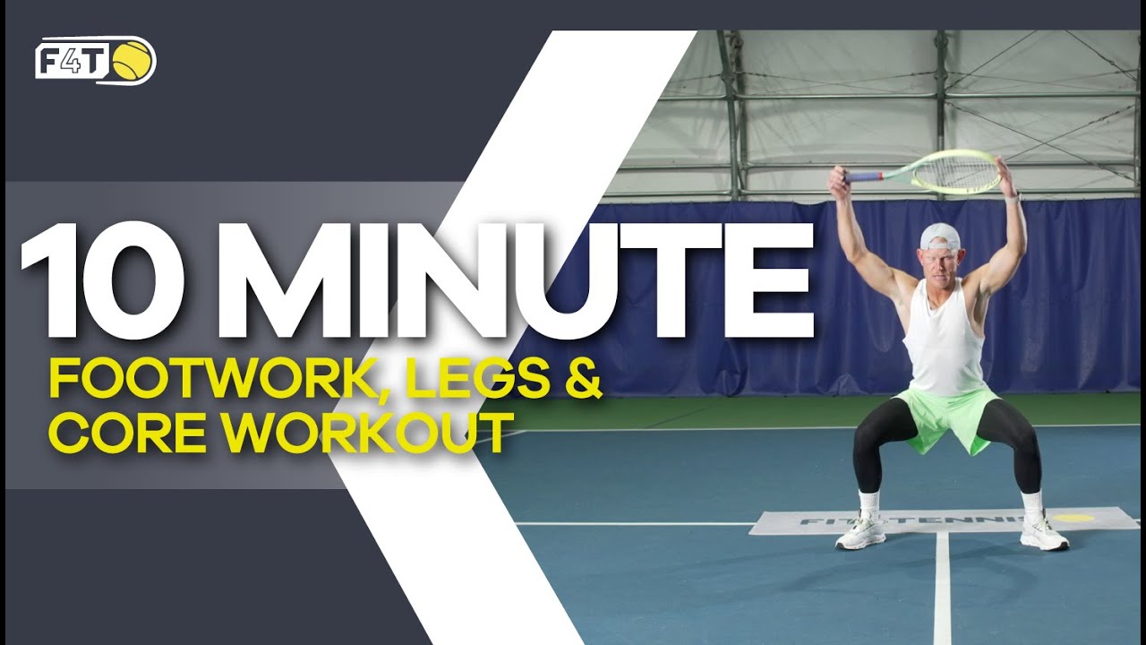 10-Minute Tennis Power Workout: Footwork, Legs & Core - Boost Your Game ...