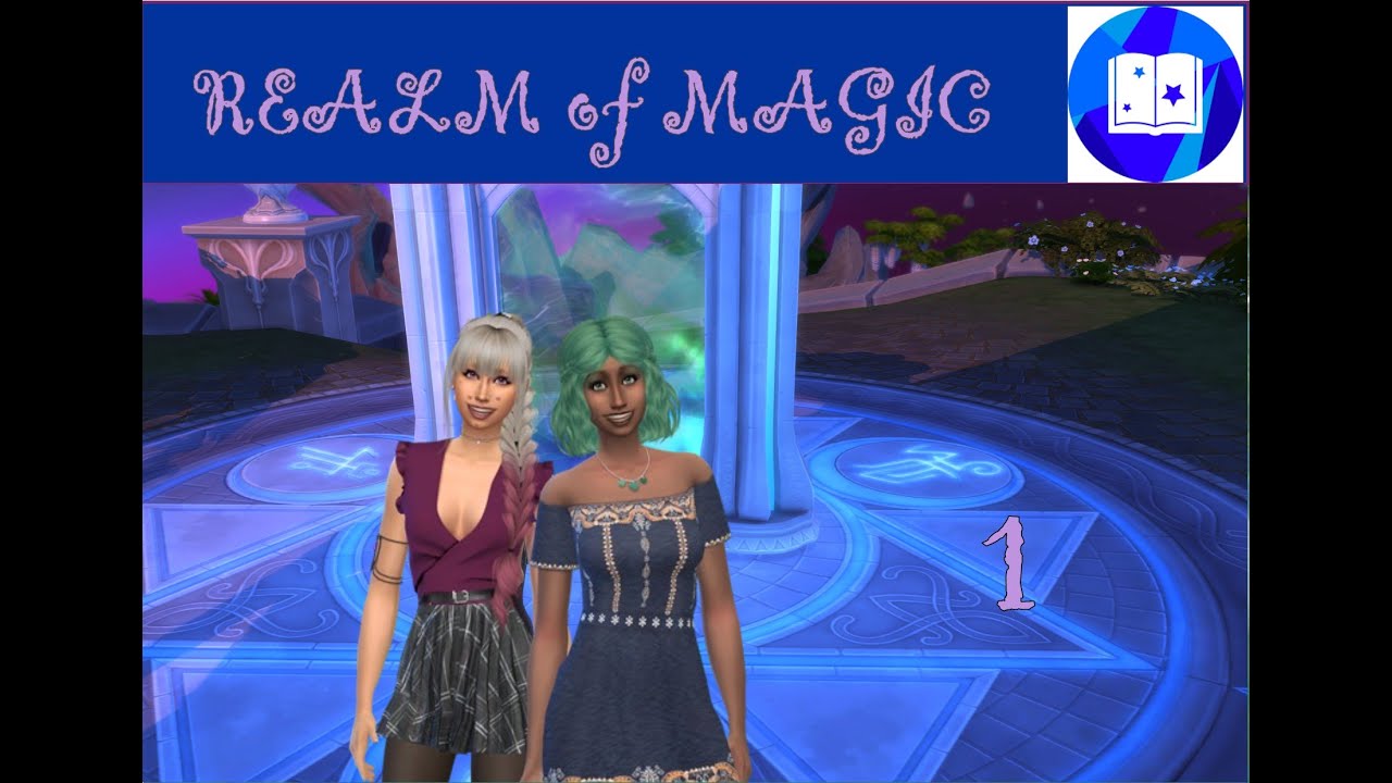 Sims Magic!! Let's Play Sims 4 Realm of Magic Episode 1 - YouTube