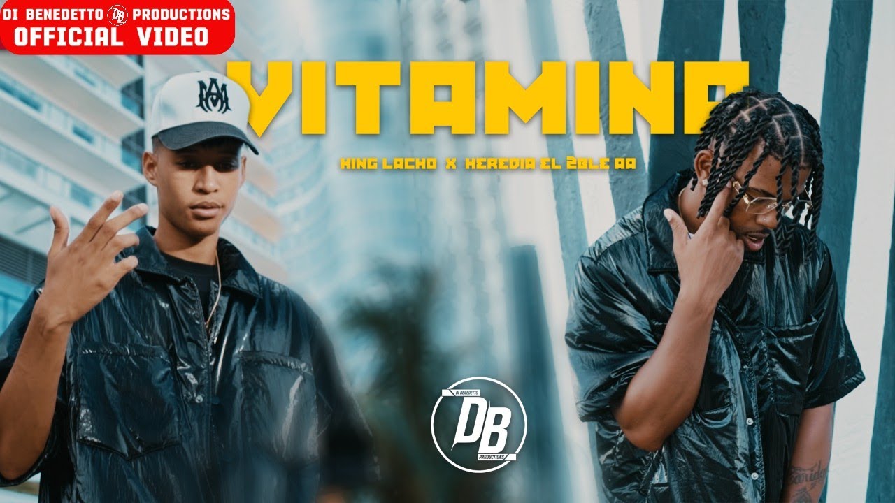 KING LACHO & HEREDIA EL 2BLE AA NESTO - VITAMINA (VIDEO OFFICIAL) - YouTube