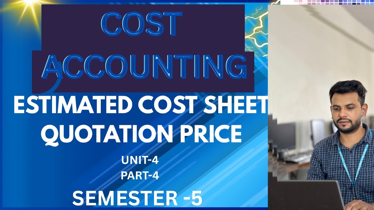ESTIMATED COST SHEET || QUOTATION PRICE|| UNIT-4 || PART-4| COST ...