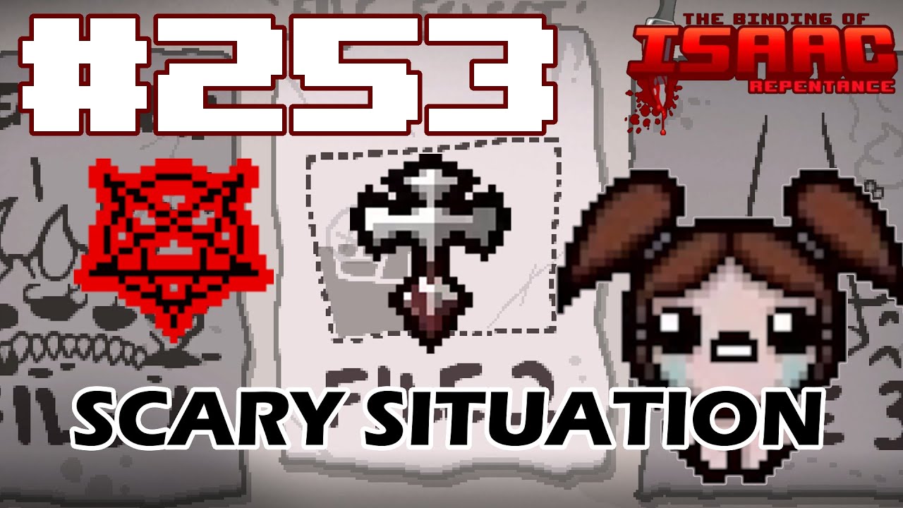 Scary Situation - The Binding of Isaac: Repentance - New File #253 ...