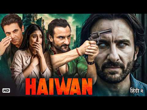 Bollywood New 2026 Blockbuster Action Hindi HD Movie |Haiwan | Saif Ali Khan, Sunil Grover & Kritika