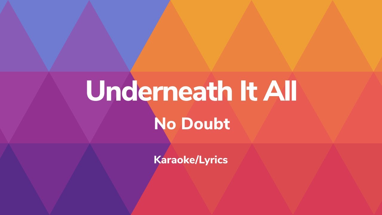 Underneath It All - Karaoke/Lyrics - in the style of No Doubt - YouTube