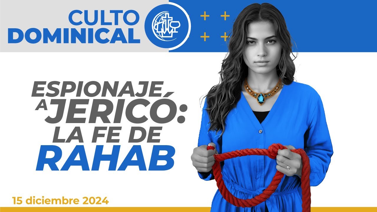 Tema: Espionaje a Jericó: La fe de Rahab - Cuarto culto de adoración - YouTube