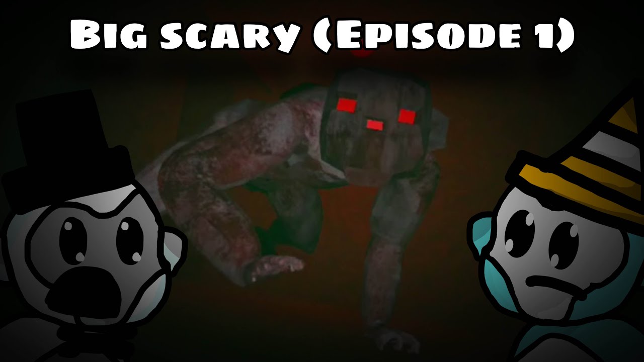 Big scary (Ep 1) - YouTube